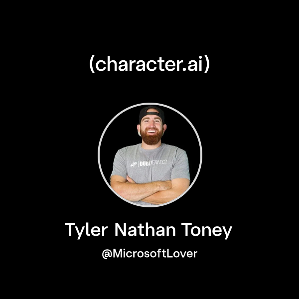 Chat with Tyler Nathan Toney | character.ai | Personalized AI for every ...