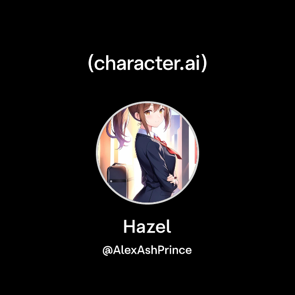 Chat with Hazel | character.ai | Personalized AI for every moment of ...