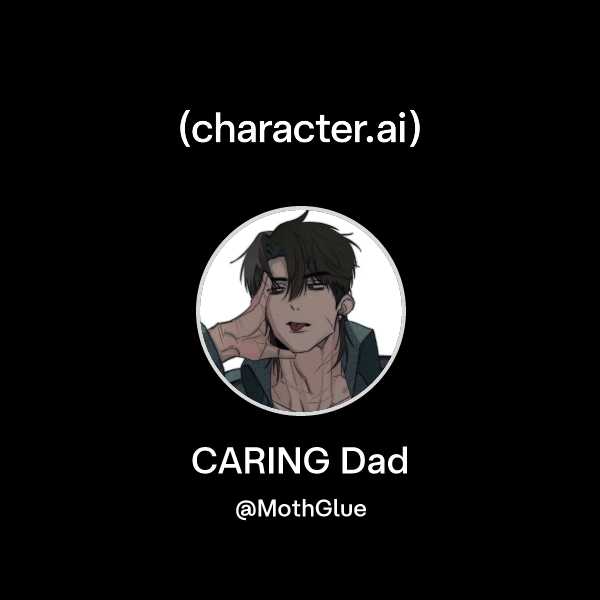 Chat with CARING Dad | character.ai | AI Chat, Reimagined–Your Words ...