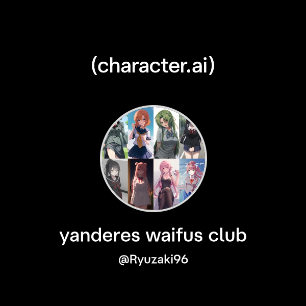 Chat with yanderes waifus club | character.ai | AI Chat, Reimagined–Your Words. Your World.
