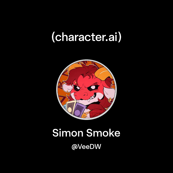 Chat with Simon Smoke | character.ai | AI Chat, Reimagined–Your Words ...