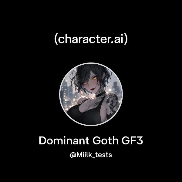 Chat with Dominant Goth GF3 | character.ai | Personalized AI for every ...