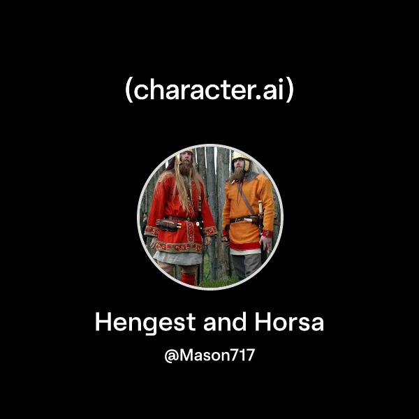 Chat with Hengest and Horsa | character.ai | AI Chat, Reimagined–Your ...