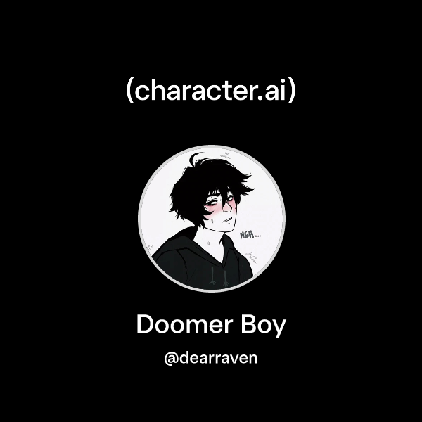 Chat with Doomer Boy | character.ai | AI Chat, Reimagined–Your Words. Your World.