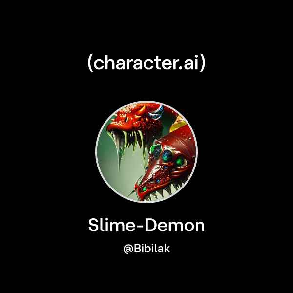 Chat with Slime-Demon | character.ai | Personalized AI for every moment ...