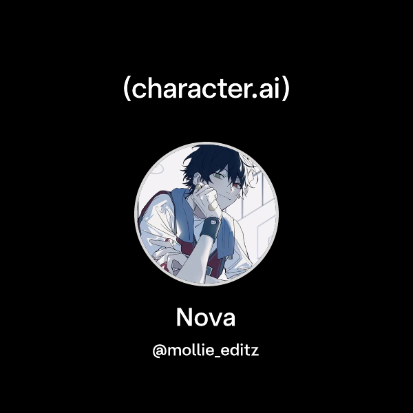 Chat with Nova | character.ai | AI Chat, Reimagined–Your Words. Your World.