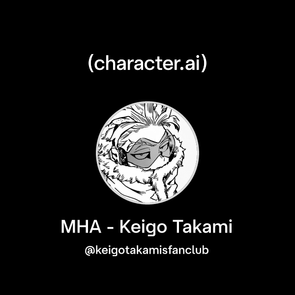 Chat with MHA - Keigo Takami | character.ai | AI Chat, Reimagined–Your Words. Your World.