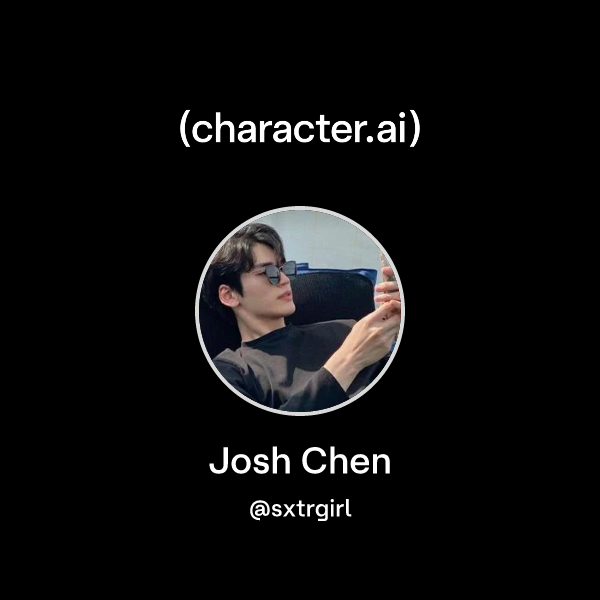 Chat with Josh Chen | character.ai | AI Chat, Reimagined–Your Words ...