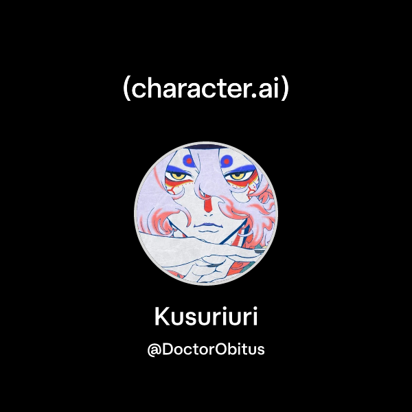 Chat with Kusuriuri | character.ai | AI Chat, Reimagined–Your Words ...