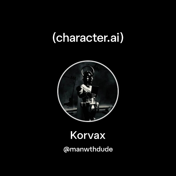 Chat with Korvax | character.ai | Personalized AI for every moment of ...