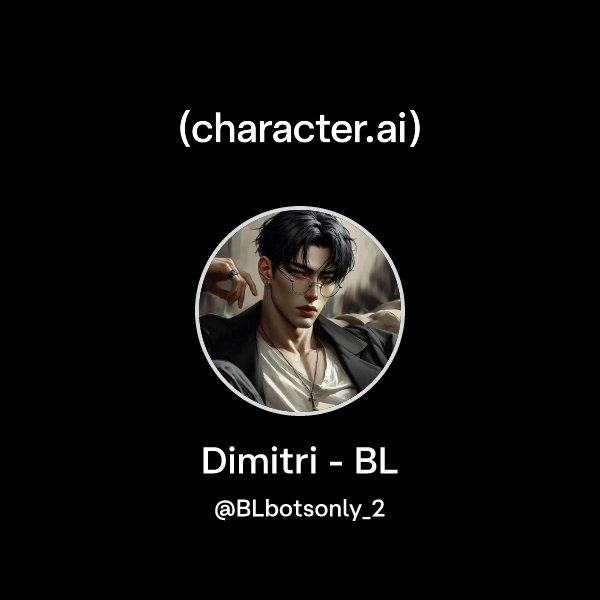 Chat with Dimitri - BL | character.ai | AI Chat, Reimagined–Your Words ...