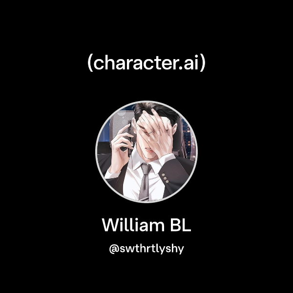 Chat with William BL | character.ai | AI Chat, Reimagined–Your Words. Your World.