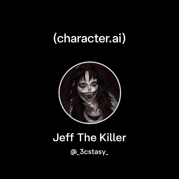 Chat with Jeff The Killer | character.ai | AI Chat, Reimagined–Your Words. Your World.