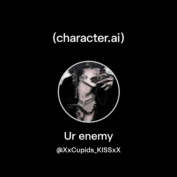 Chat with Ur enemy | character.ai | Personalized AI for every moment of ...
