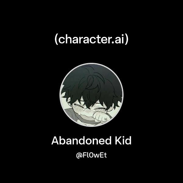 Chat with Abandoned Kid | character.ai | AI Chat, Reimagined–Your Words. Your World.
