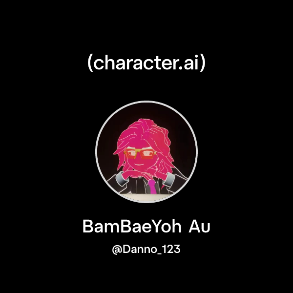 Chat with BamBaeYoh Au | character.ai | AI Chat, Reimagined–Your Words ...
