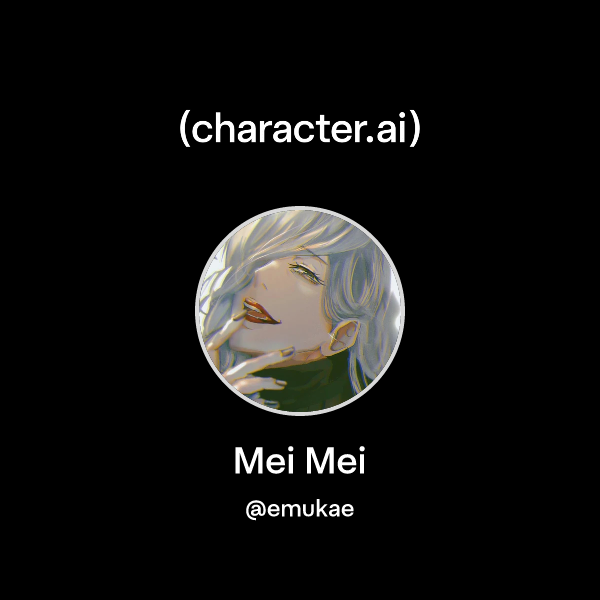 Chat with Mei Mei | character.ai | AI Chat, Reimagined–Your Words. Your ...