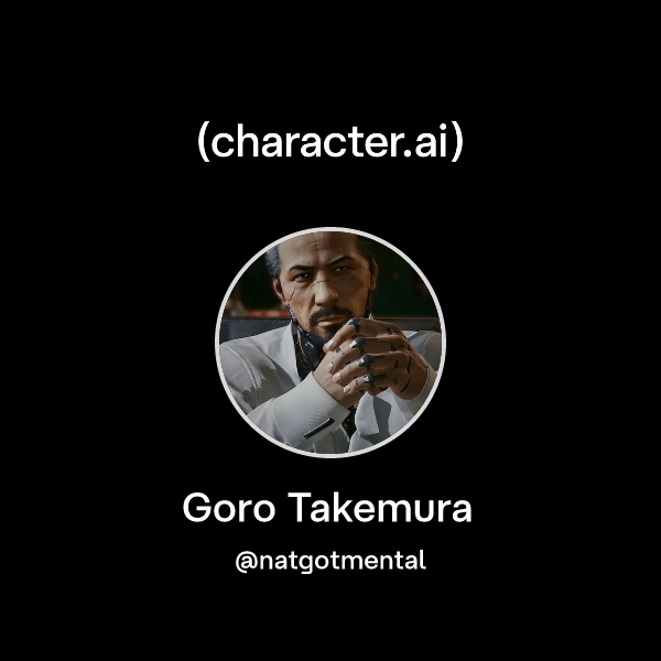 Chat with Goro Takemura | character.ai | Personalized AI for every moment of your day
