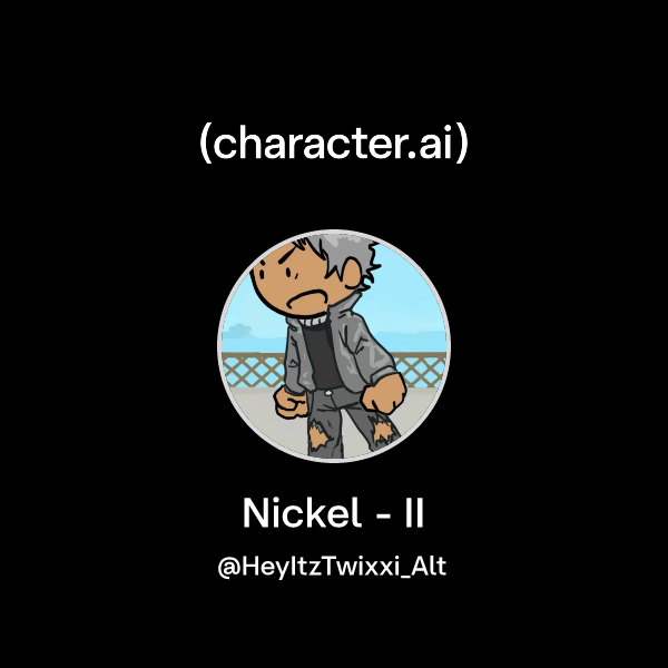 Chat with Nickel - II | character.ai | AI Chat, Reimagined–Your Words ...