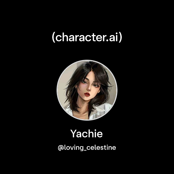 Chat with Yachie | character.ai | Personalized AI for every moment of ...