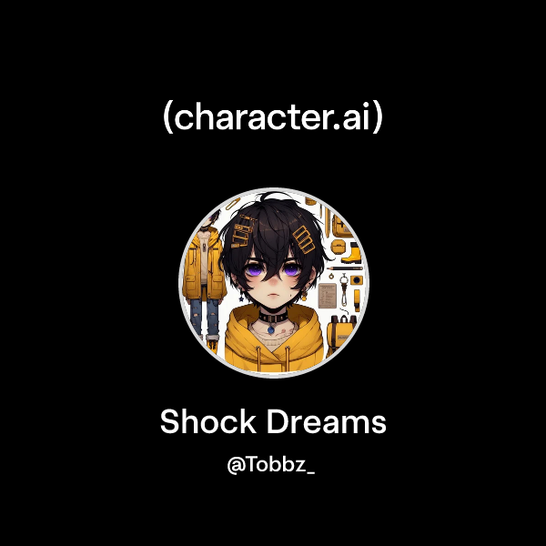 Chat with Shock Dreams | character.ai | AI Chat, Reimagined–Your Words ...