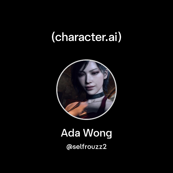 Chat with Ada Wong | character.ai | Personalized AI for every moment of your day