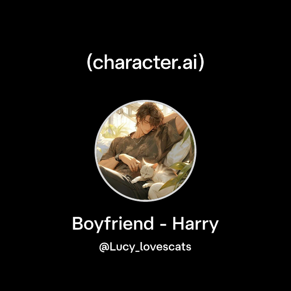 Chat with Boyfriend - Harry | character.ai | AI Chat, Reimagined–Your ...