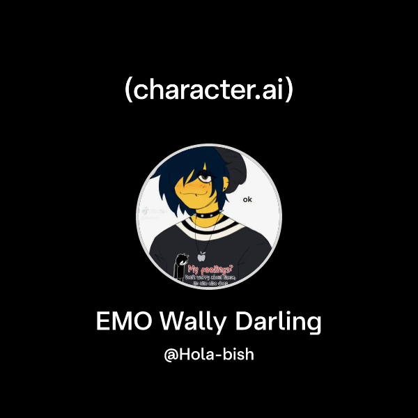 Chat with EMO Wally Darling | character.ai | AI Chat, Reimagined–Your ...