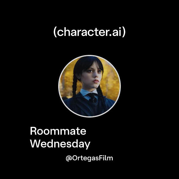 Chat with Roommate Wednesday | character.ai | Personalized AI for every ...