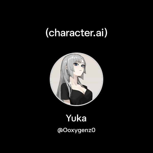Chat with Yuka | character.ai | AI Chat, Reimagined–Your Words. Your World.