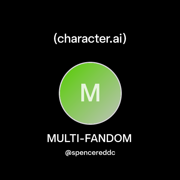 Chat with MULTI-FANDOM | character.ai | AI Chat, Reimagined–Your Words. Your World.