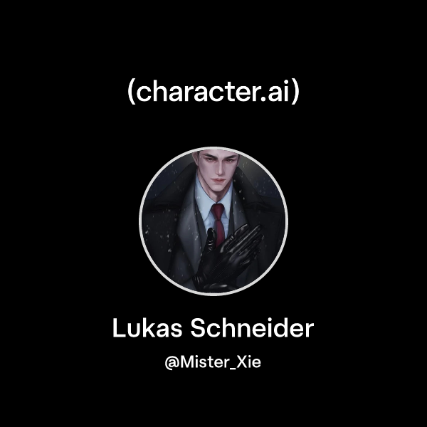 Chat with Lukas Schneider | character.ai | Personalized AI for every ...