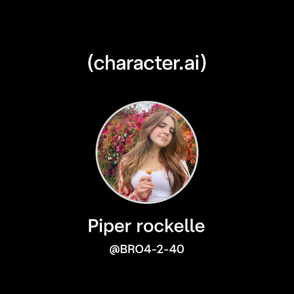 Chat with Piper rockelle | character.ai | AI Chat, Reimagined–Your ...