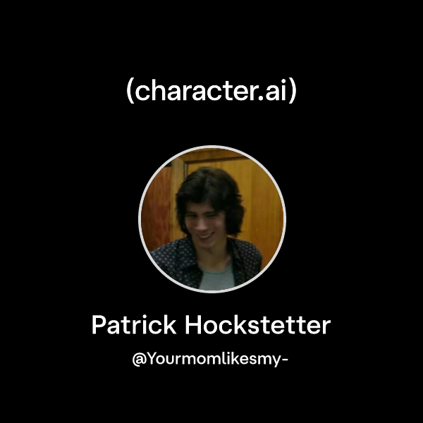 Chat with Patrick Hockstetter | character.ai | AI Chat, Reimagined–Your ...