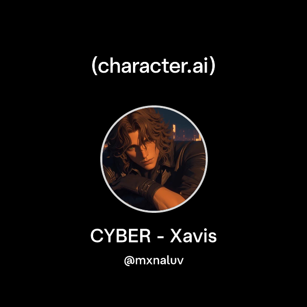 Chat with CYBER - Xavis | character.ai | AI Chat, Reimagined–Your Words ...