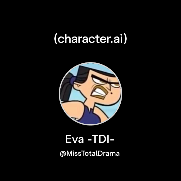 Chat with Eva -TDI- | character.ai | Personalized AI for every moment ...