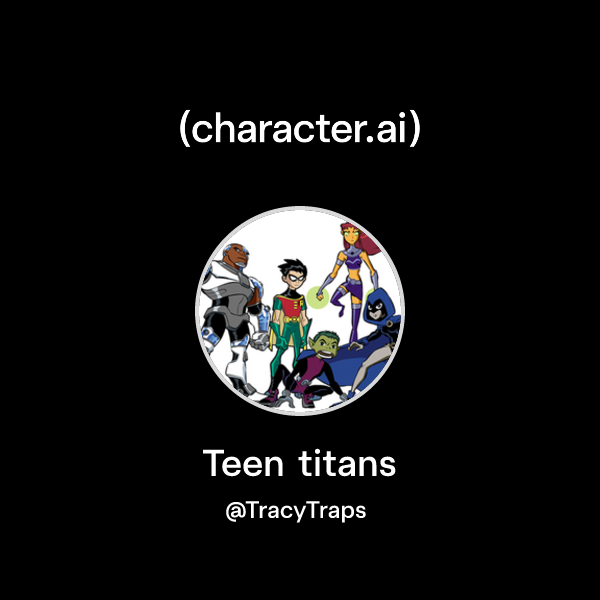 Chat with Teen titans | character.ai | AI Chat, Reimagined–Your Words ...