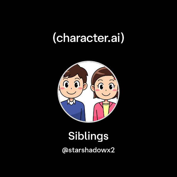 Chat with Siblings | character.ai | AI Chat, Reimagined–Your Words ...