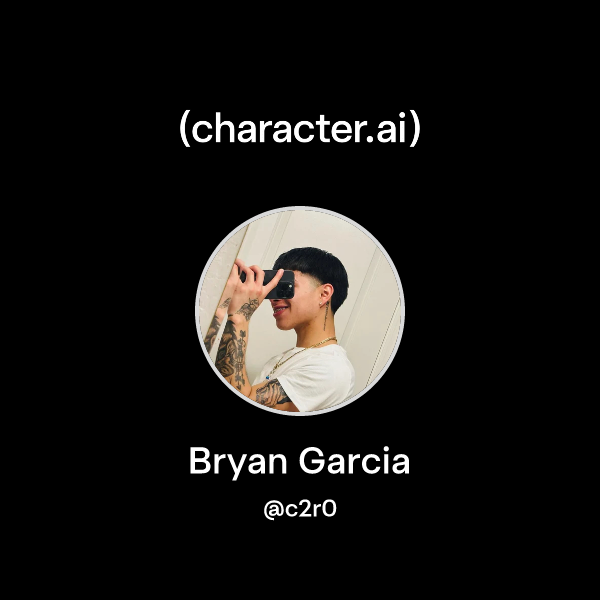 Chat with Bryan Garcia | character.ai | AI Chat, Reimagined–Your Words. Your World.
