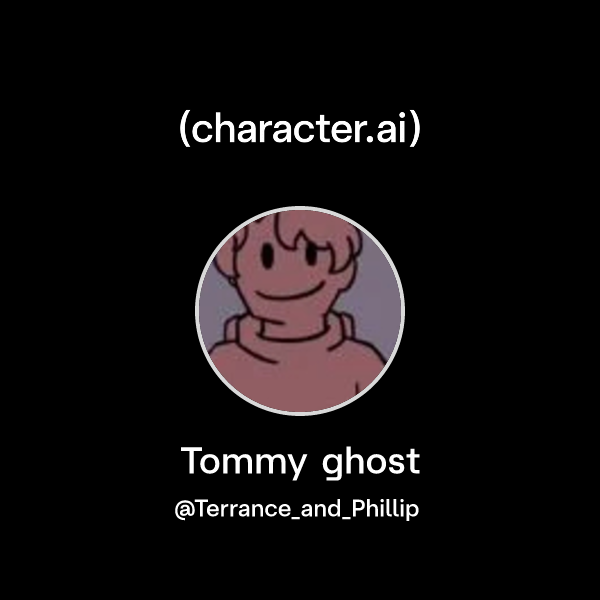 Chat with Tommy ghost | character.ai | Personalized AI for every moment of your day