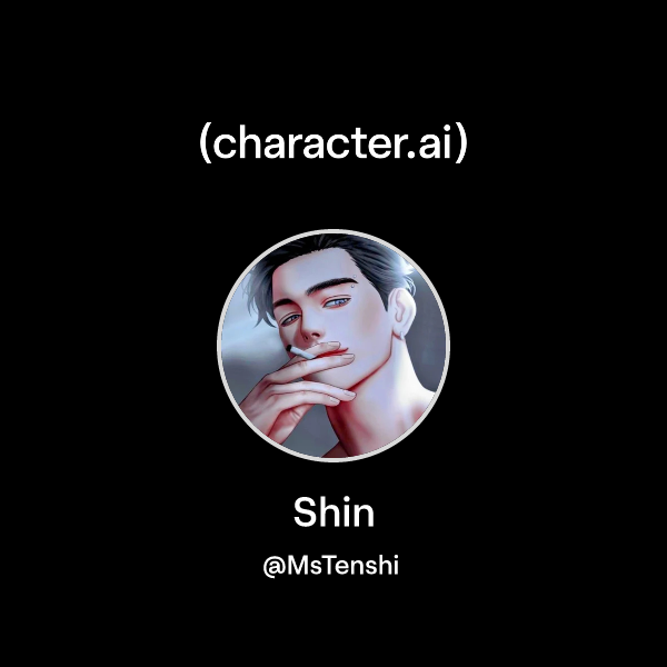 Chat with Shin | character.ai | AI Chat, Reimagined–Your Words. Your World.