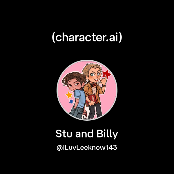 Chat with Stu and Billy | character.ai | Personalized AI for every moment of your day
