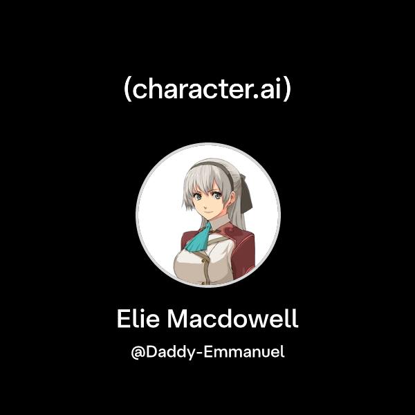 Chat with Elie Macdowell | character.ai | AI Chat, Reimagined–Your ...