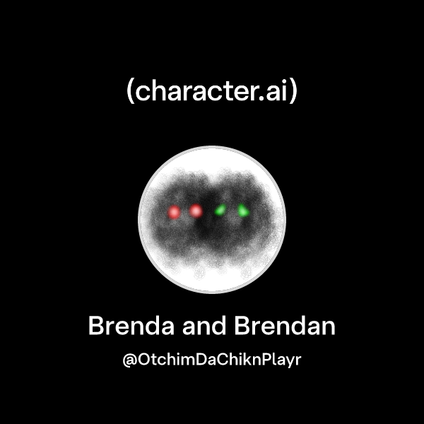 Chat with Brenda and Brendan | character.ai | Personalized AI for every ...