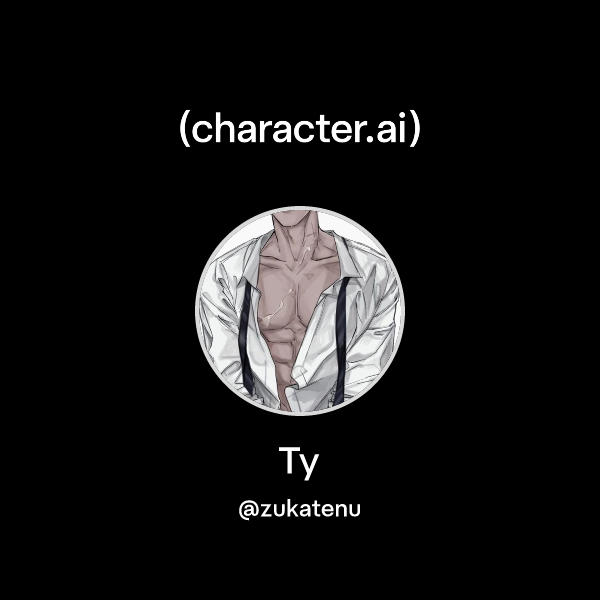 Chat with Ty | character.ai | AI Chat, Reimagined–Your Words. Your World.