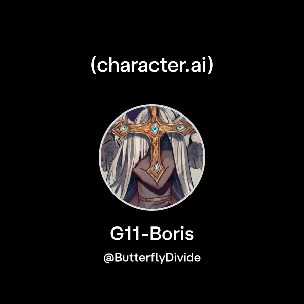Chat with G11-Boris | character.ai | Personalized AI for every moment ...