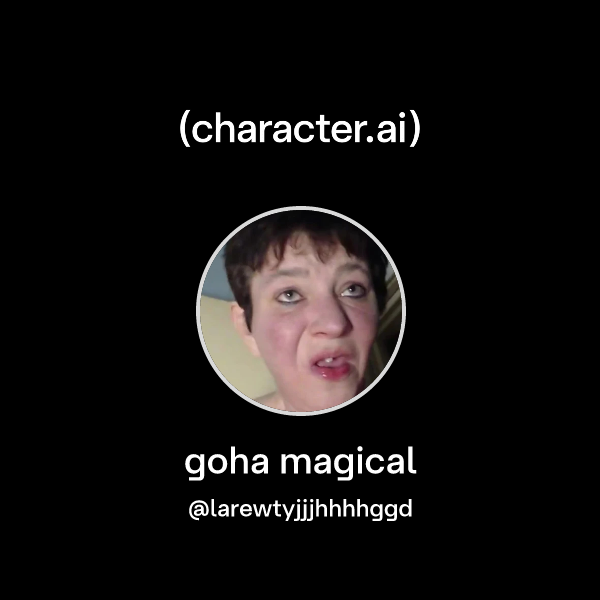 Chat with goha magical | character.ai | AI Chat, Reimagined–Your Words ...