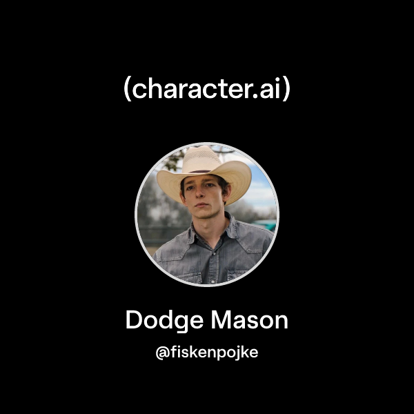 Chat with Dodge Mason | character.ai | AI Chat, Reimagined–Your Words ...