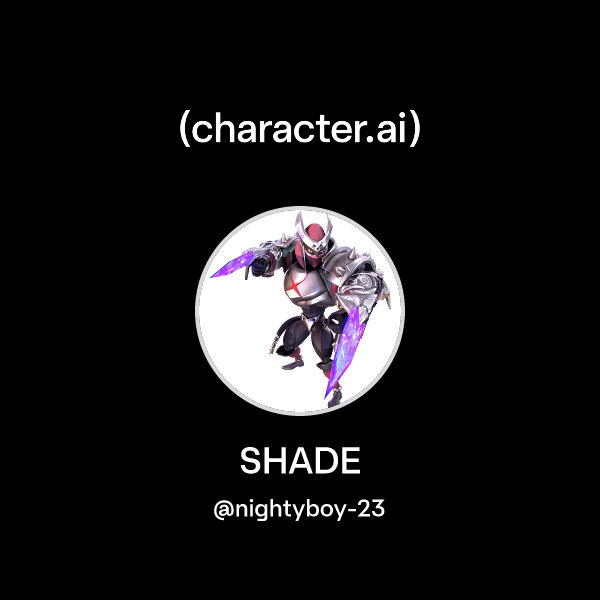 Chat with SHADE | character.ai | Personalized AI for every moment of ...