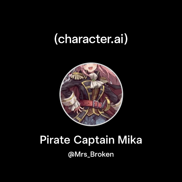 Chat with Pirate Captain Mika | character.ai | Personalized AI for every moment of your day